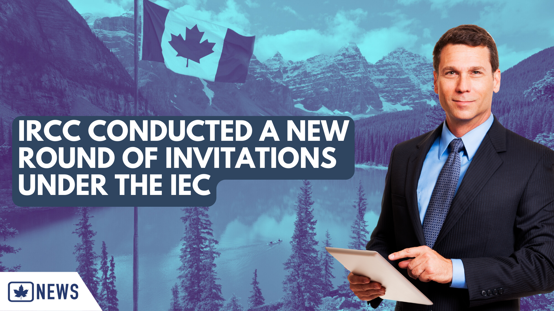 IRCC CONDUCTED A NEW ROUND OF INVITATIONS UNDER THE IEC — Global ...