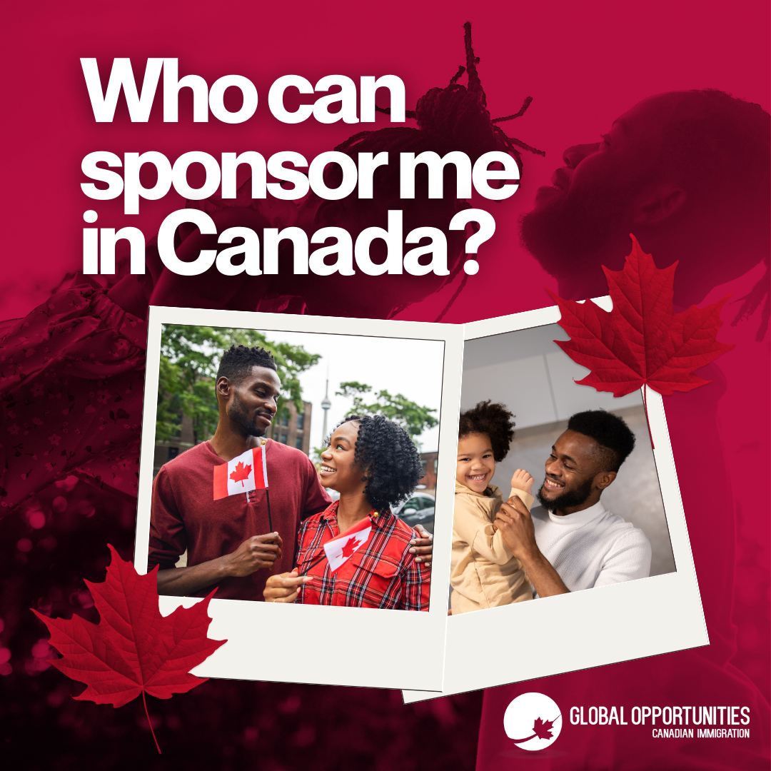 Sponsor your family members to immigrate to Canada — Global Opportunities