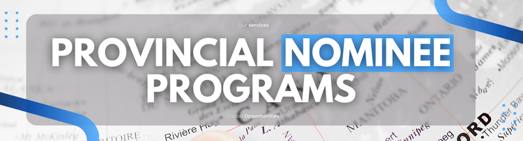 Provincial nominee programs — Global Opportunities