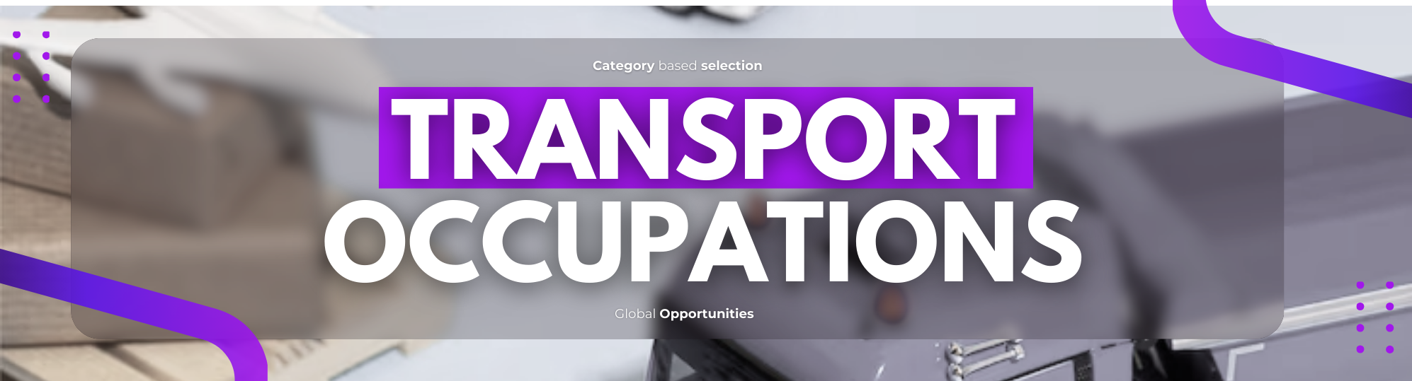 TRANSPORT OCCUPATIONS — Global Opportunities