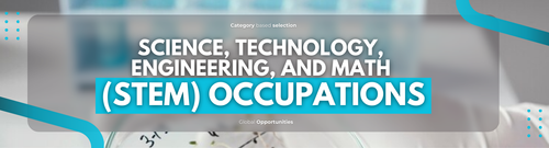 SCIENCE, TECHNOLOGY, ENGINEERING, AND MATH (STEM) OCCUPATIONS — Global ...