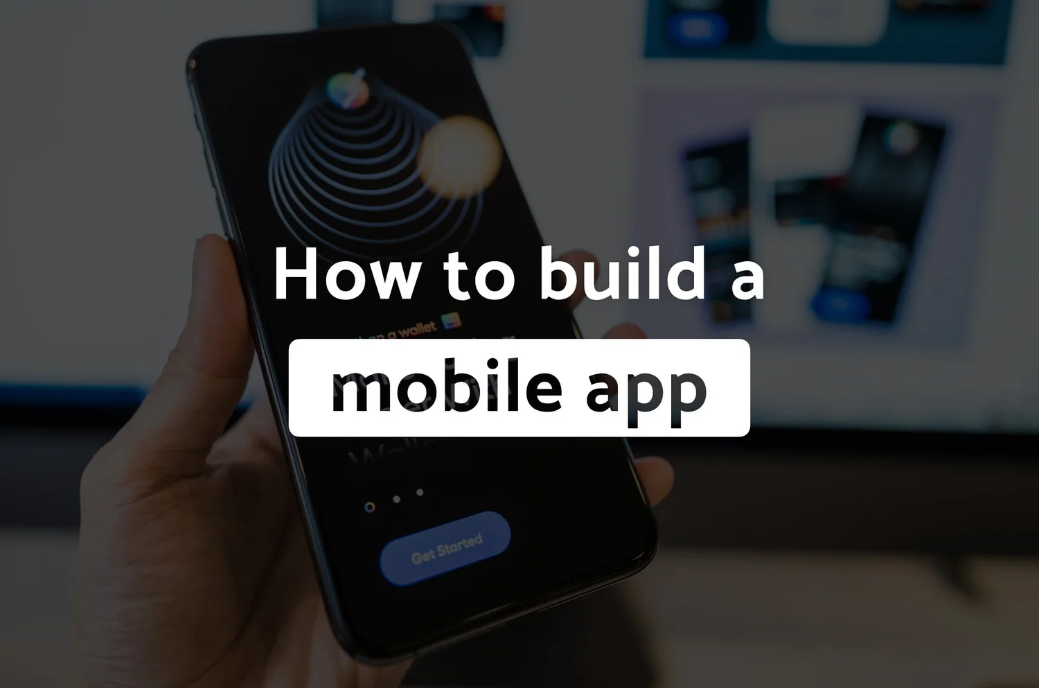 How to Build a Mobile App: A Step-by-Step Guide from Idea to Launch ...