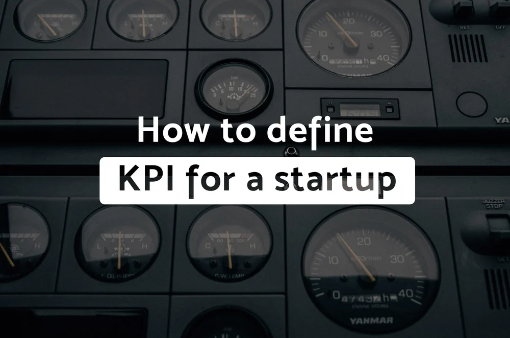 KPI for a startup. How to define KPIs for startups — molfar.io
