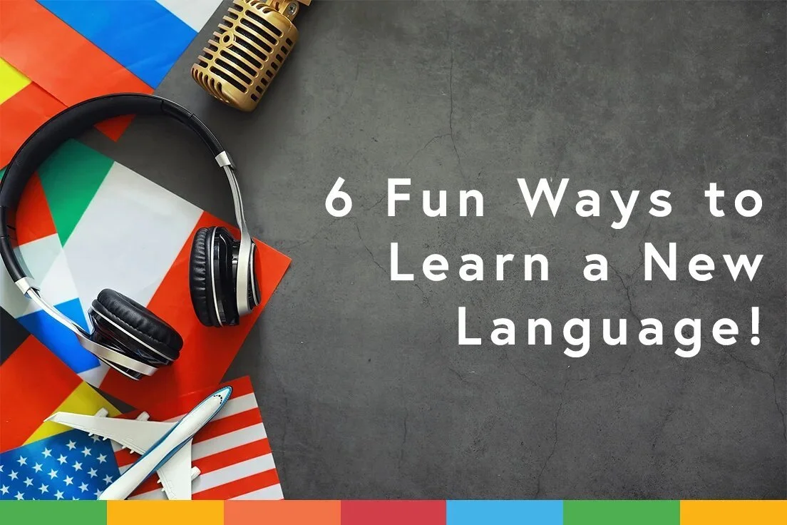 6 Fun Ways to Learn a New Language — Arey Jones