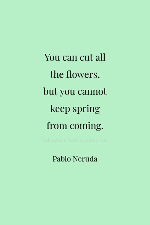10 Inspiring Quotes for Hard Times — Follow Your Fire Coaching