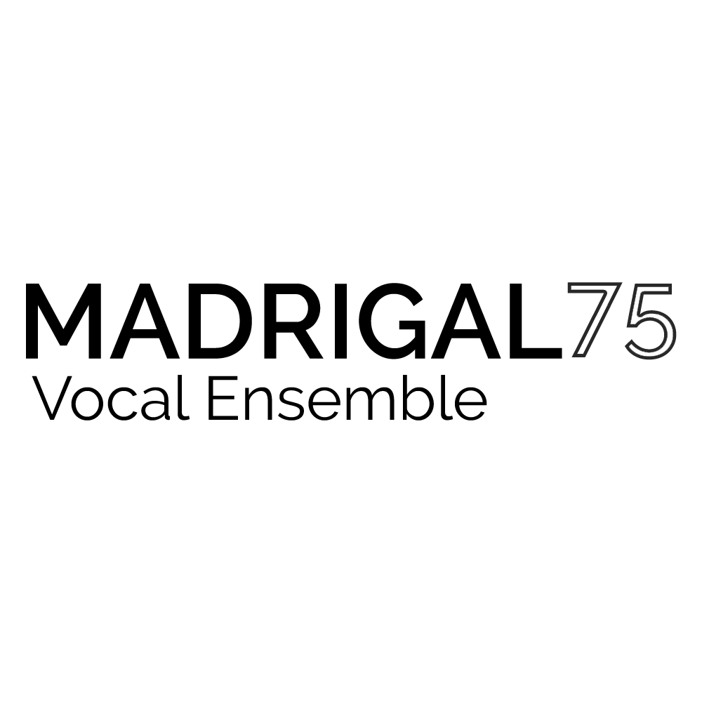 Madrigal 75 Vocal Ensemble
