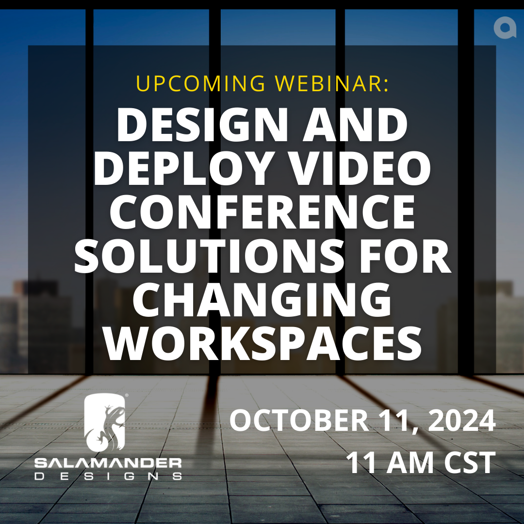 Design and Deploy Video Conference Solutions for Changing Workspaces Webinar | Salamander ...