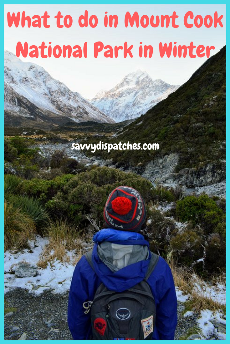 A Perfect Winter Day in Mt. Cook National Park — Savvy Dispatches