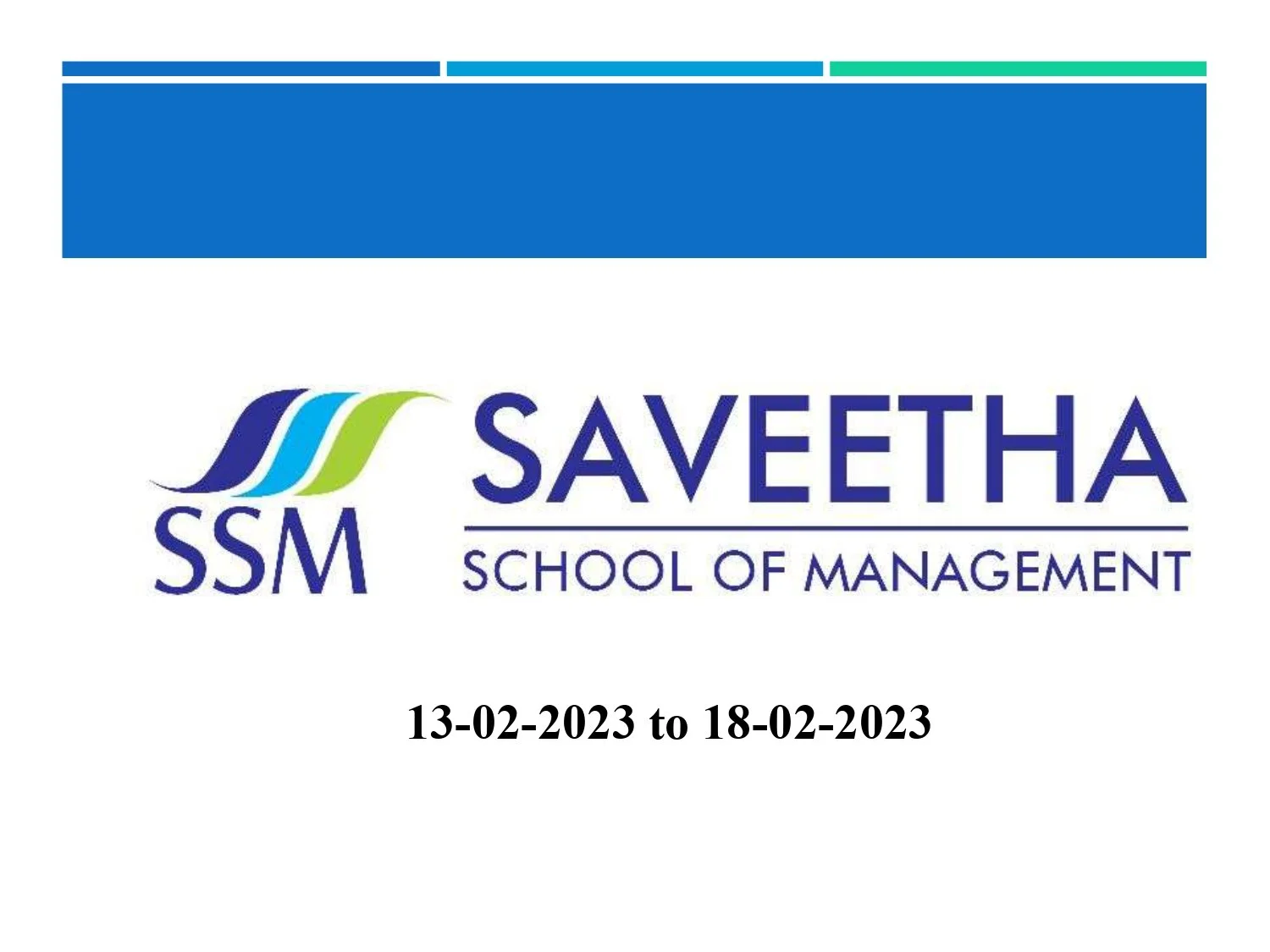 Weekly report 12.02.2024 to 18.02.2024 — SAVEETHA SCHOOL OF MANAGEMENT