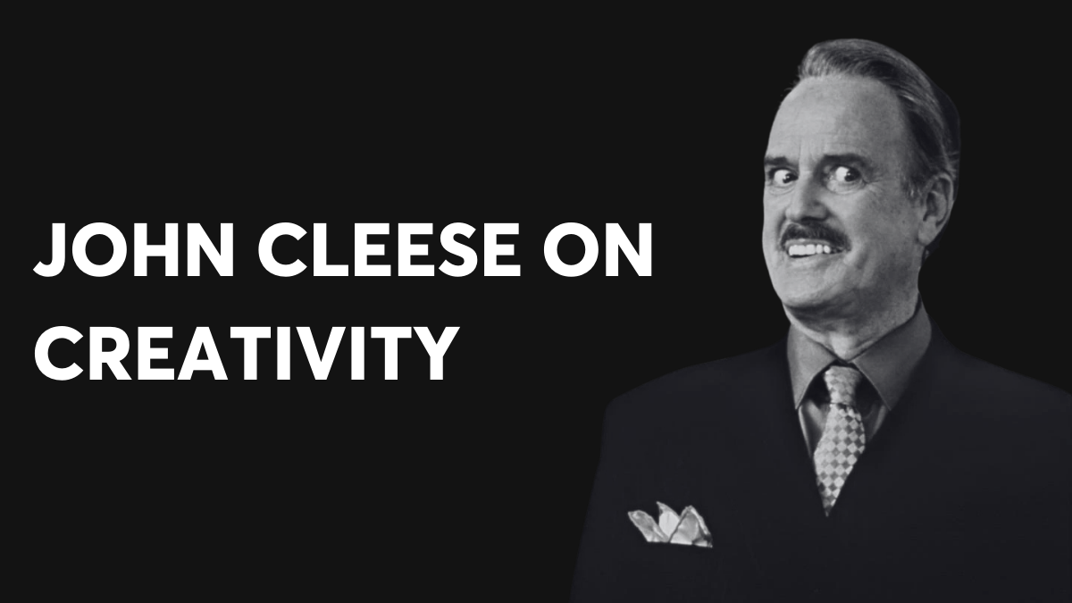 John Cleese on Creativity — 42courses.com