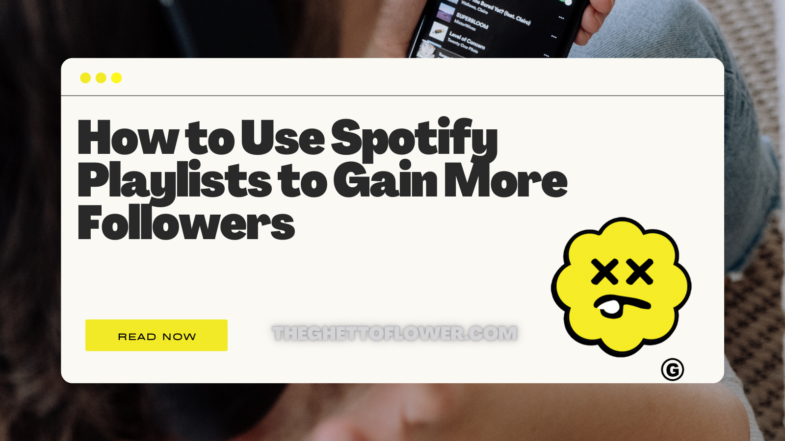 How to Use Spotify Playlists to Gain More Followers — The Ghetto Flower