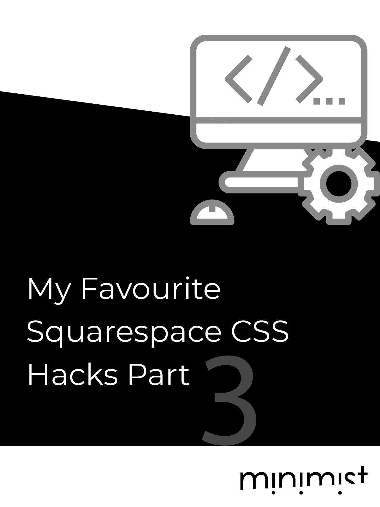 My Favourite Squarespace CSS Hacks — Minimist Website Design ...