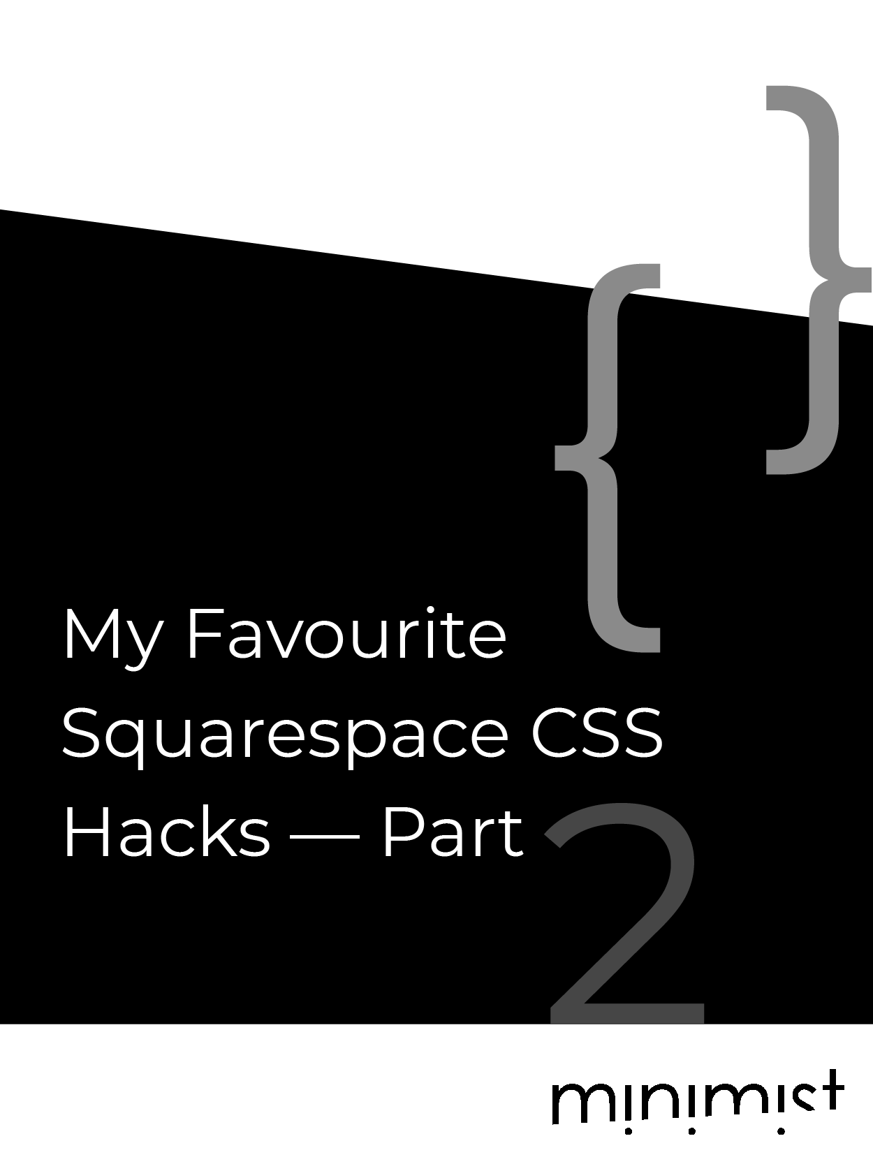 My Favourite Squarespace CSS Hacks — Minimist Website Design ...
