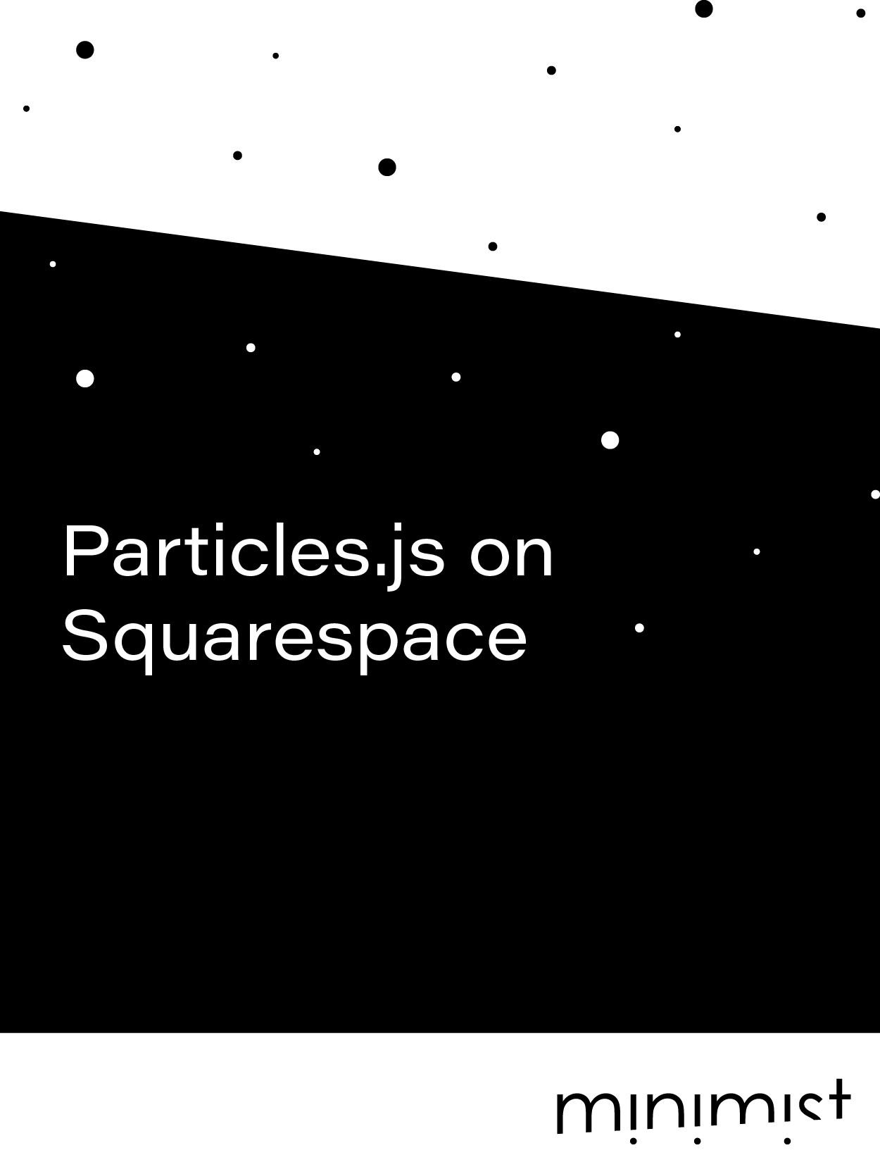 Particles.js on Squarespace — Minimist Website Design | Squarespace Expert & Website Designer