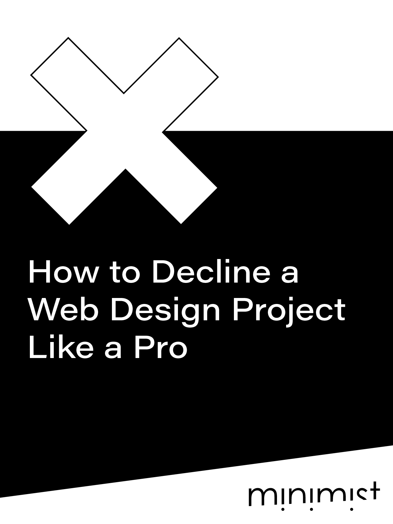 How to Decline a Web Design Project Like a Pro — Minimist Website ...