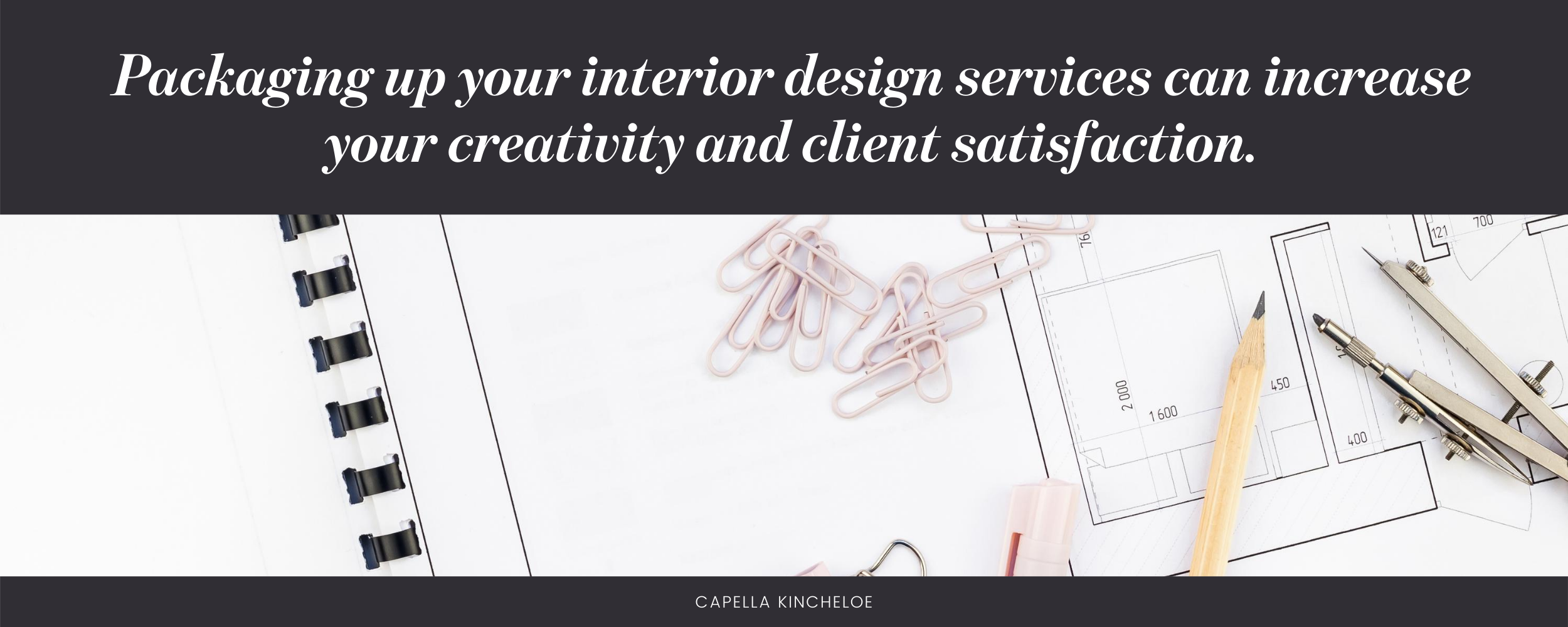 How to Create Interior Design Packages — Capella Kincheloe