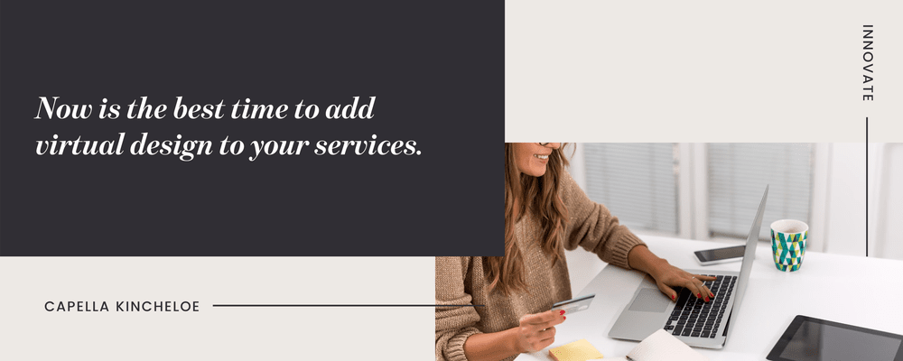 Reasons to Add Virtual Design to Your Services — Capella Kincheloe
