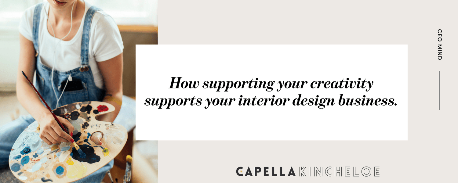 How to Support Your Creativity — Capella Kincheloe