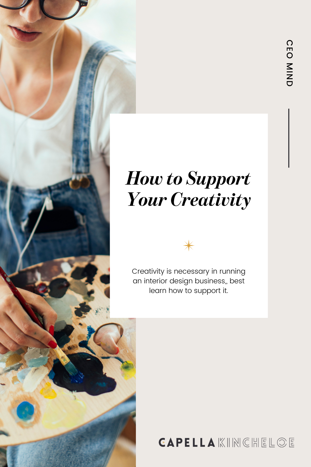 How to Support Your Creativity — Capella Kincheloe