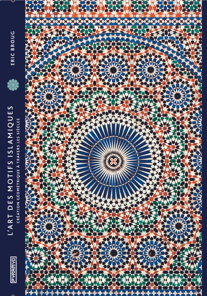 Geometric Art in Islam: A Conversation with Artist Eric Broug — Scripts ...