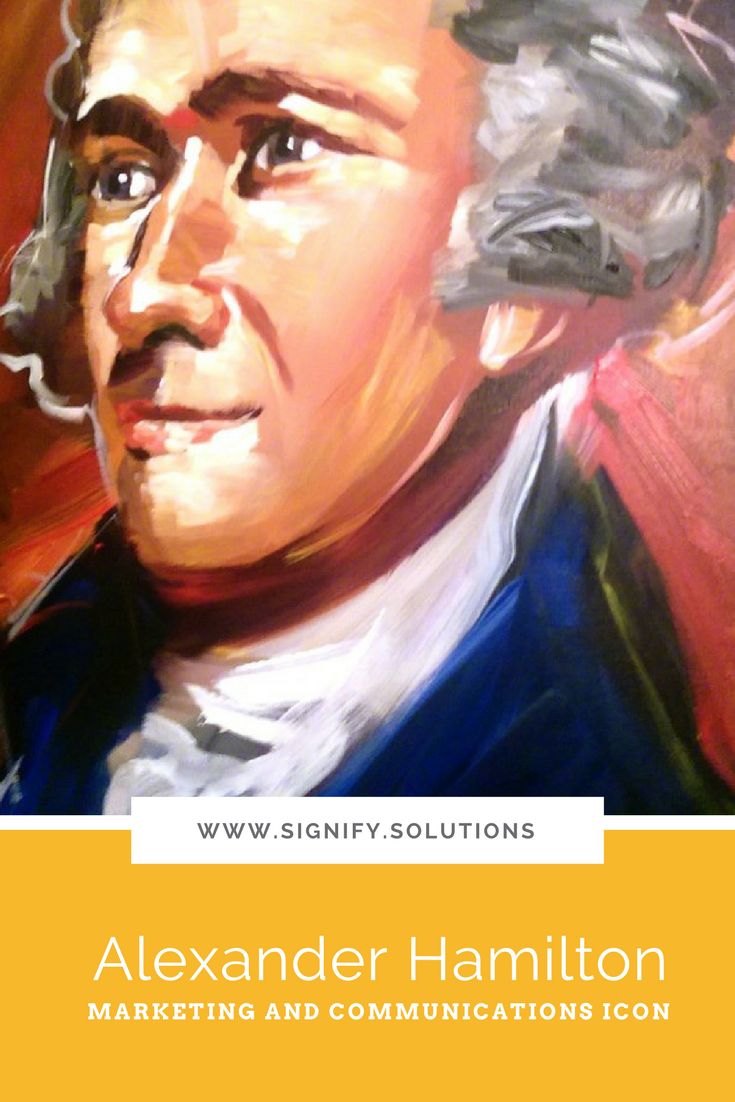 Alexander Hamilton: Marketing and Communications Icon — Signify I ...