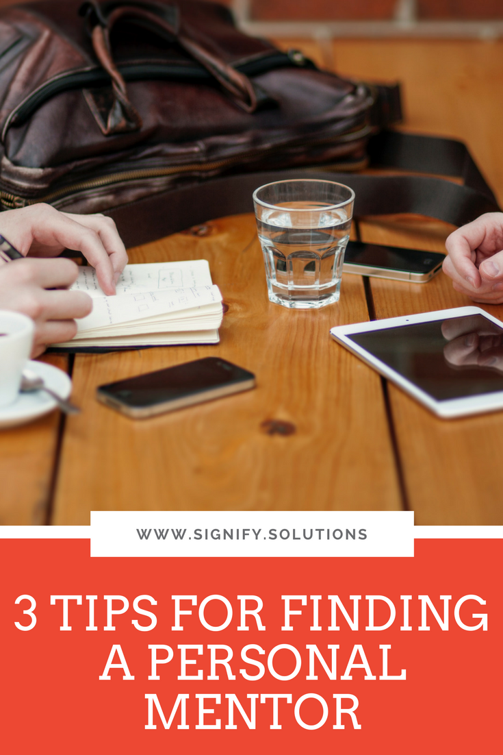 3 Tips for Finding a Personal Mentor — Signify I Marketing for ...
