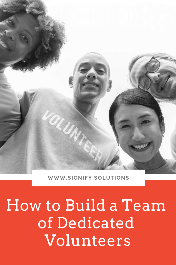 How to Build a Team of Dedicated Volunteers — Signify I Fractional ...
