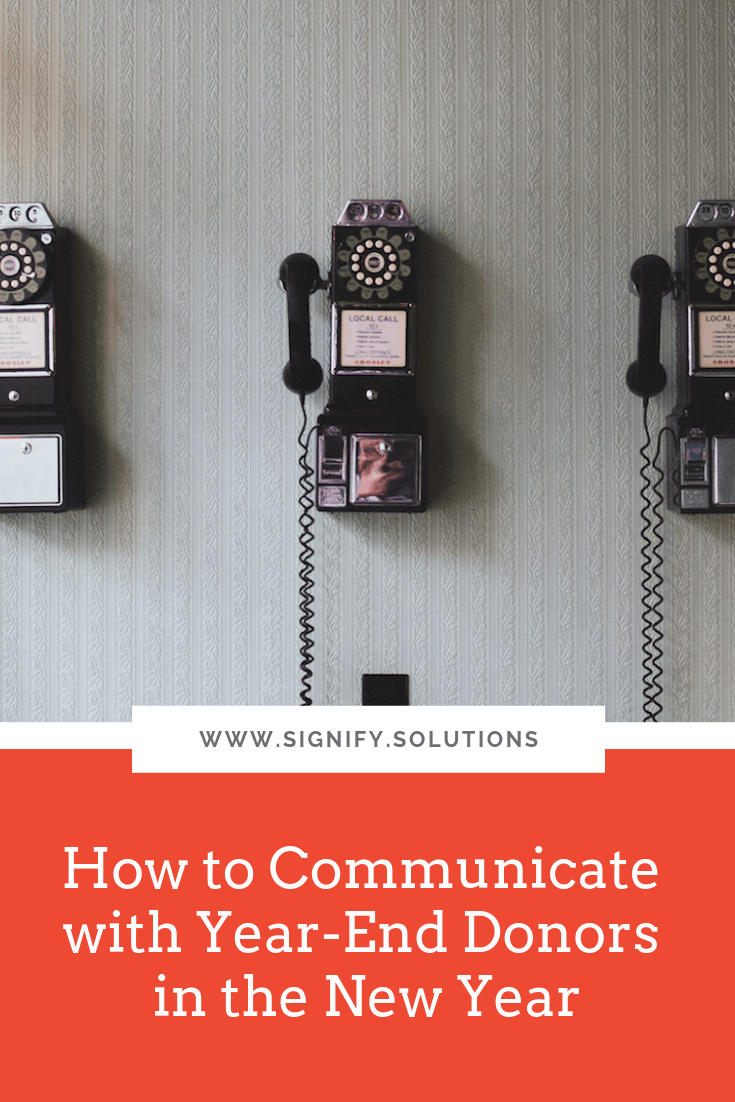 How to Communicate with Year-End Donors in the New Year — Signify I ...