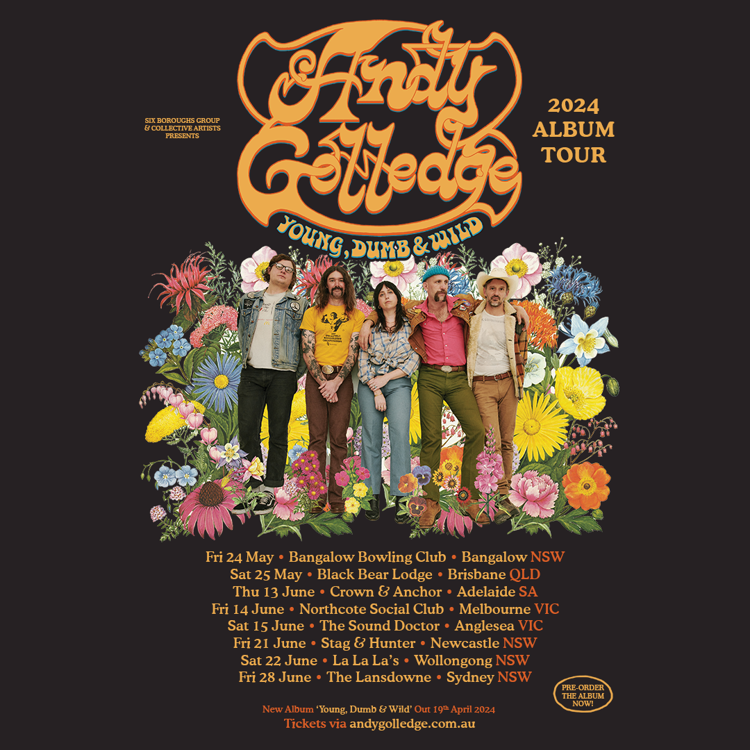 THE ANDY GOLLEDGE BAND ANNOUNCES 'YOUNG DUMB & WILD' ALBUM TOUR