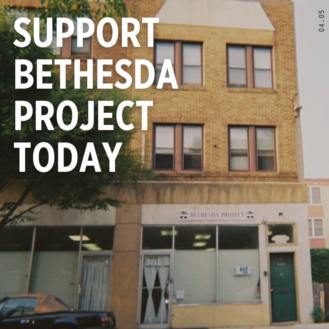 Services for Philadelphians Experiencing Homelessness - Bethesda Project