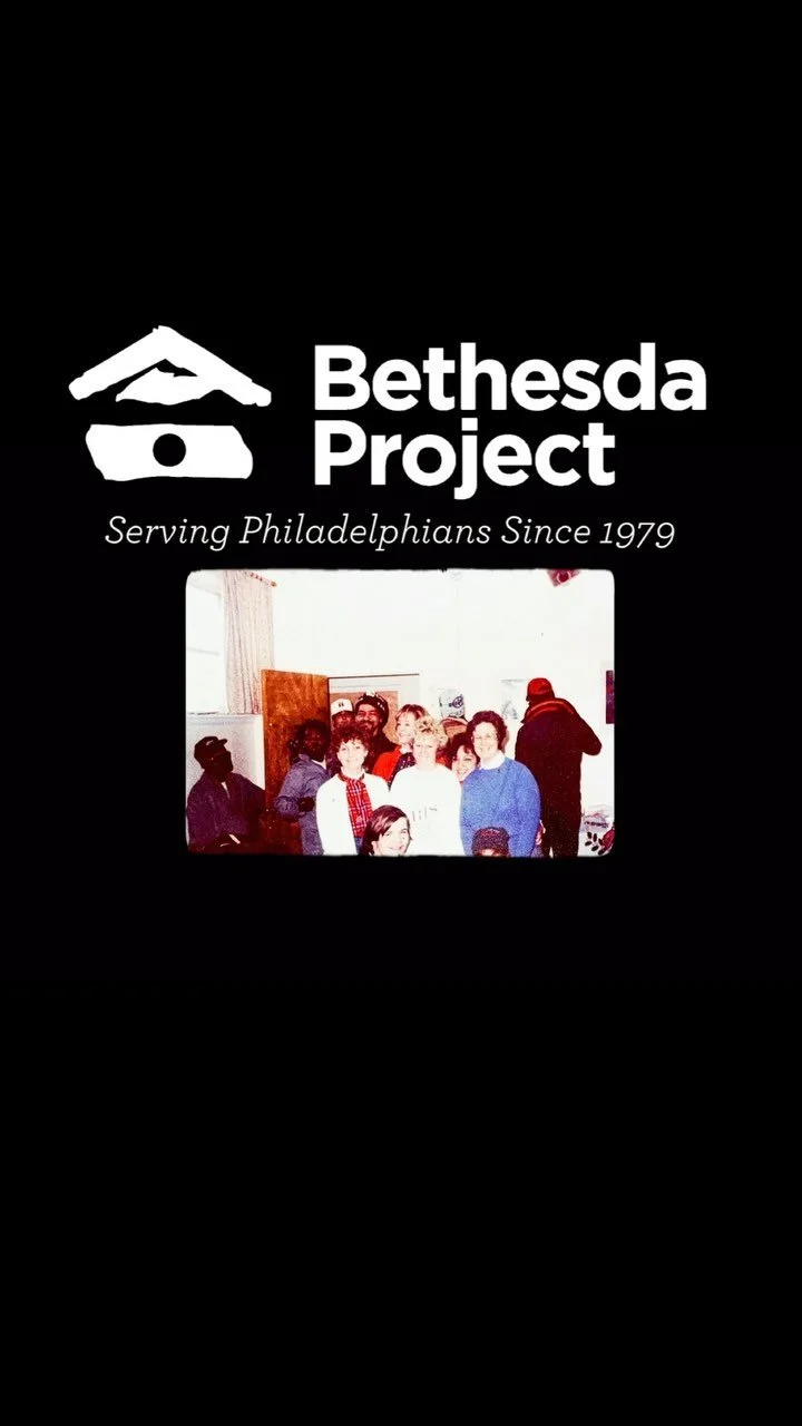Services for Philadelphians Experiencing Homelessness - Bethesda Project