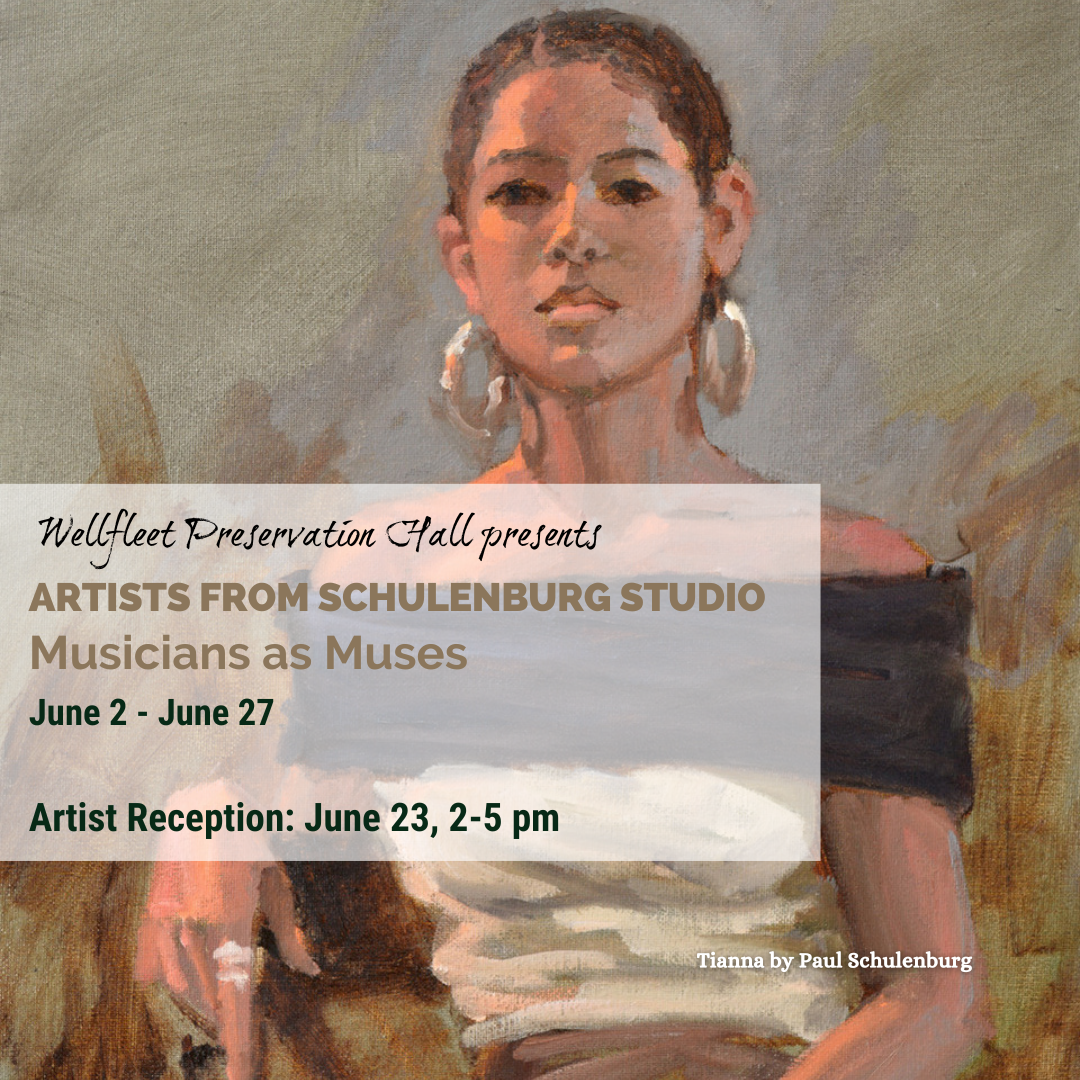 Artists from Schulenburg Studio: Musicians as Muses — Wellfleet ...