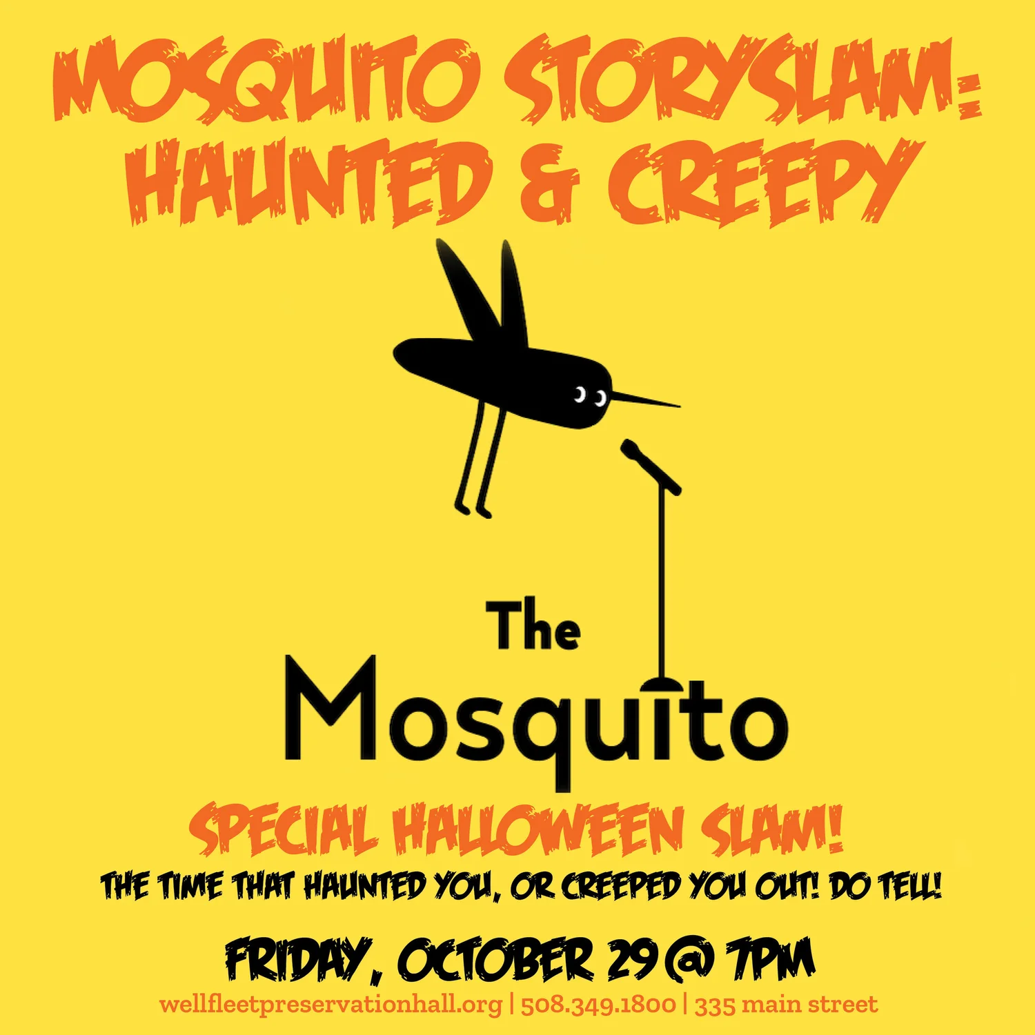 Mosquito StorySlam: Special Halloween Slam! — Wellfleet Preservation Hall