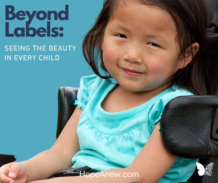 Beyond Labels: Seeing the Beauty in EVERY Child | Hope Anew