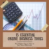 15 Essential Online Business Tools Plus Tips on How to Use Them ...