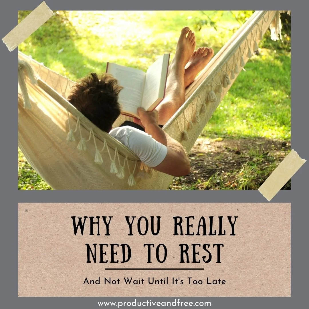 Why You Really Need To Rest Productive And Free Why You Really Need To Rest Productive And Free