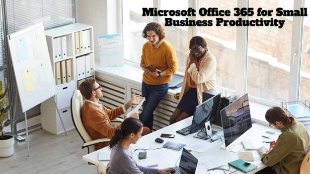 Microsoft Office 365 for Small Business Productivity — Productive and Free
