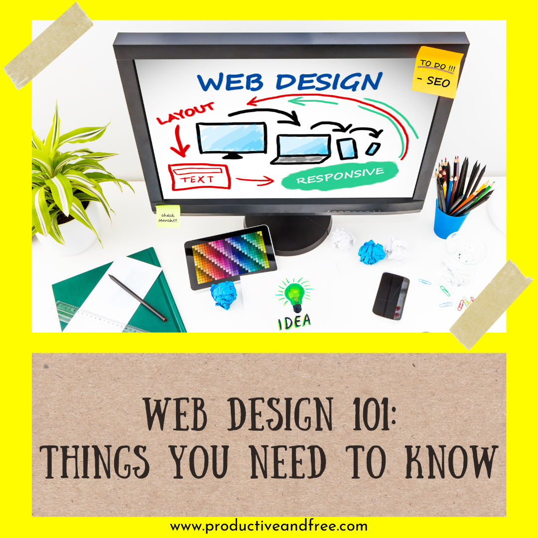 Web Design 101: Things You Need to Know — Productive and Free