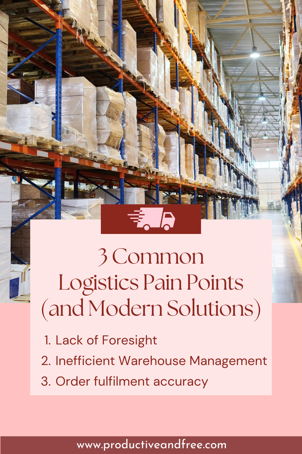 3 Common Logistics Pain Points (and Modern Solutions) — Productive and Free