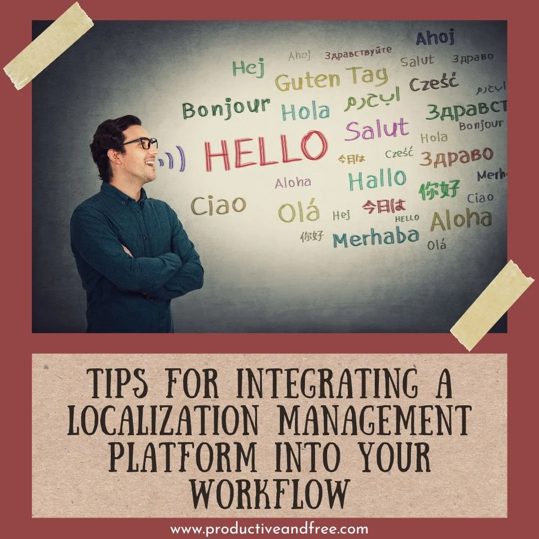Tips for Integrating a Localization Management Platform into Your ...