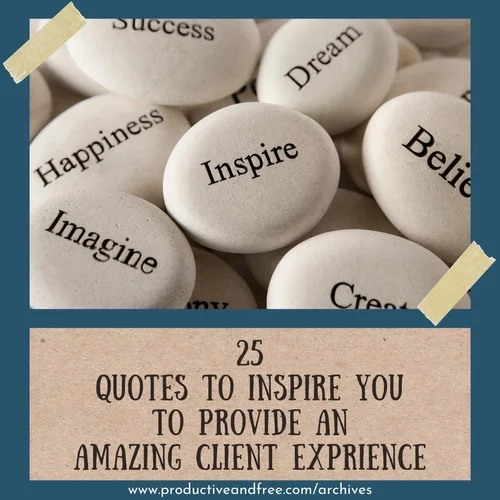 25 Quotes to Inspire You to Provide an Amazing Client Experience ...