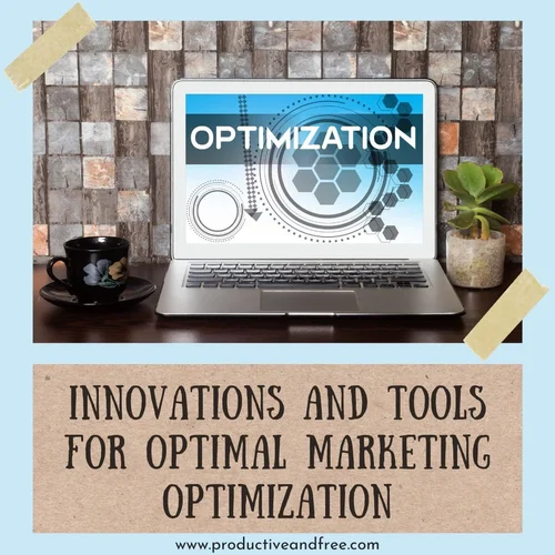 Innovations and Tools for Optimal Marketing Optimization — Productive ...