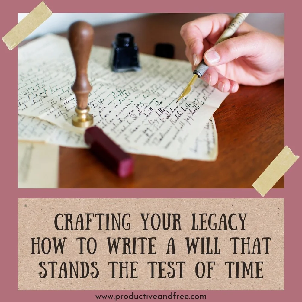 Crafting Your Legacy How to Write a Will that Stands the Test of Time ...