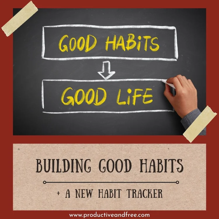 Building Good Habits + A New Habit Tracker — Productive and Free