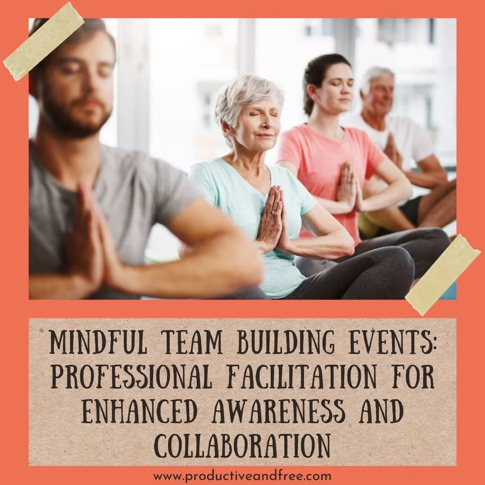 Mindful Team Building Events: Professional Facilitation for Enhanced ...
