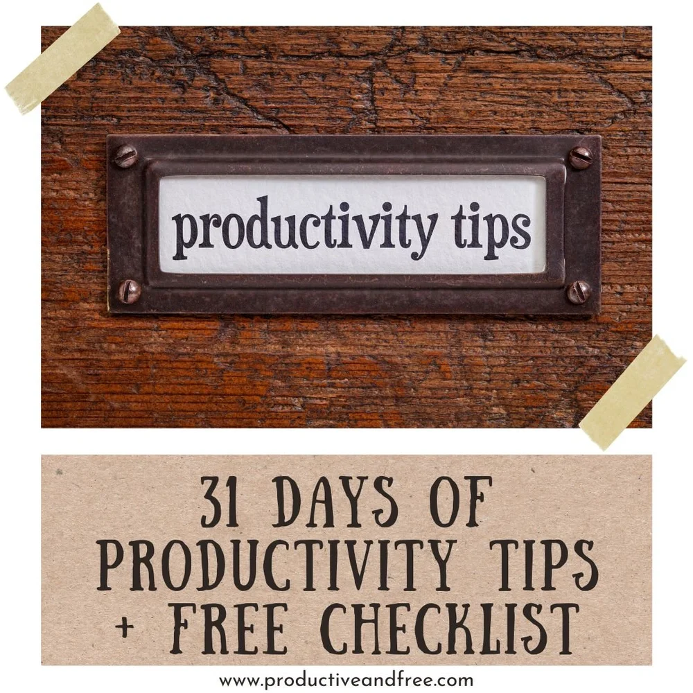 31 Days of Productivity Tips + Free Checklist — Productive and Free