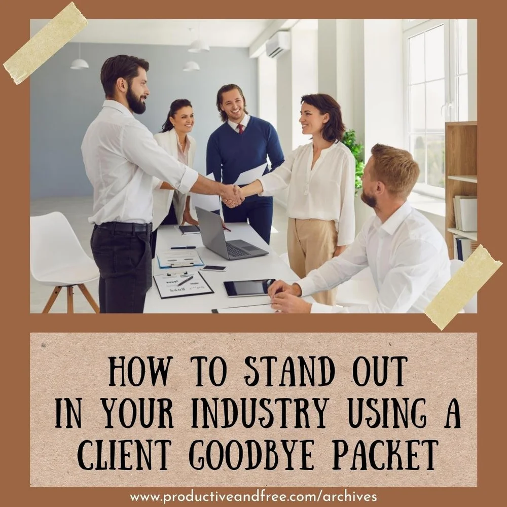 How to Stand Out Using a Client Goodbye Packet — Productive and Free