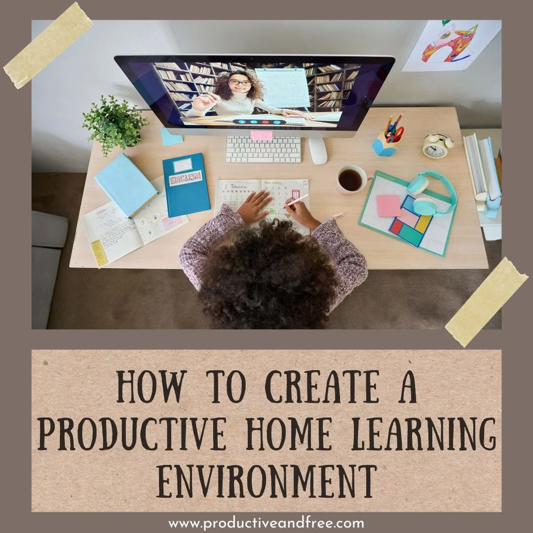 How to Create a Productive Home Learning Environment — Productive and Free
