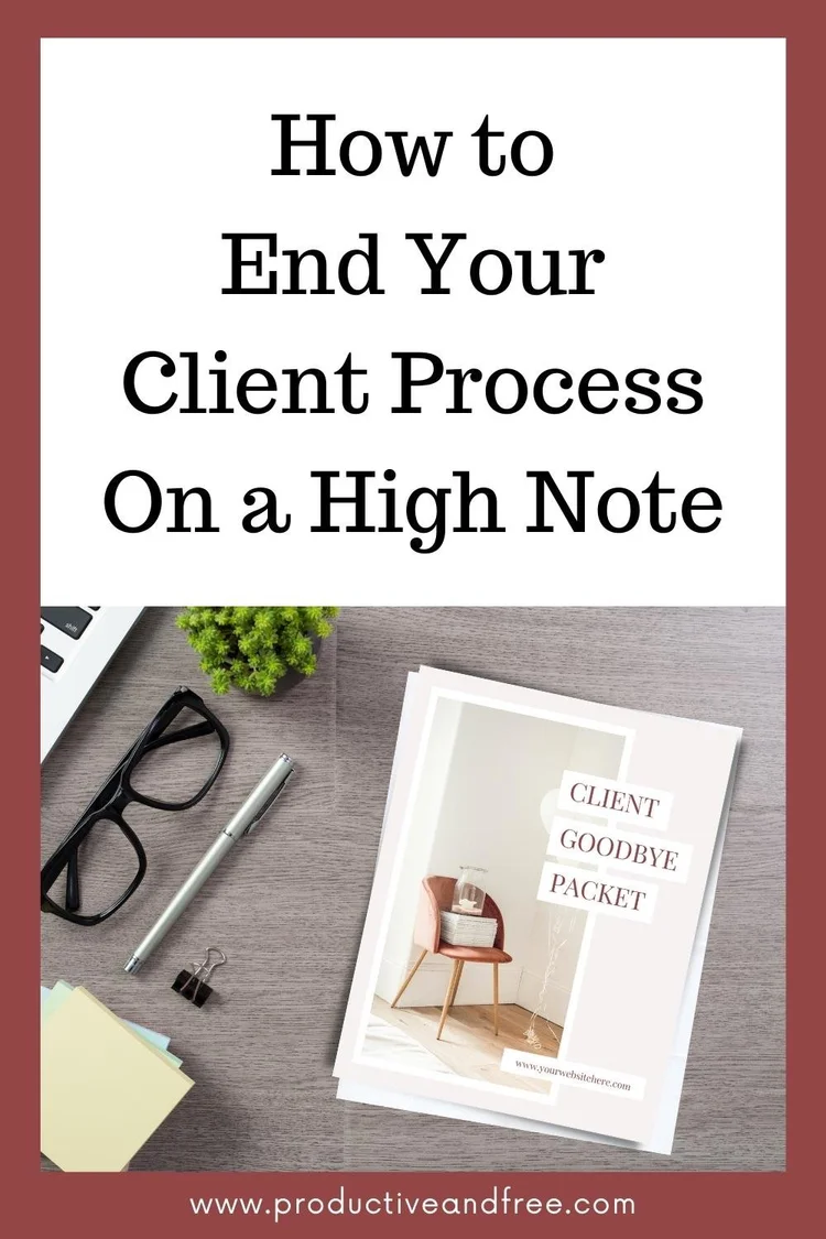 How to Stand Out Using a Client Goodbye Packet — Productive and Free