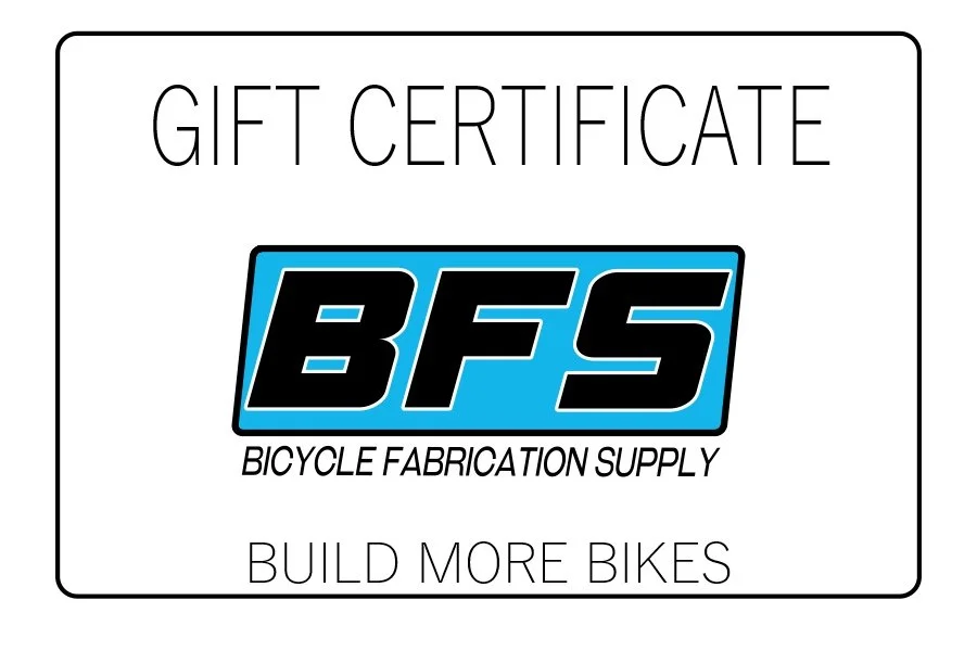 BFS GIFT CARDS — BICYCLE FABRICATION SUPPLY